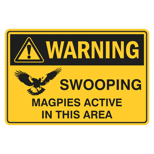 Warning Sign - Swooping Magpies Active In This Area – Premium Nameplates